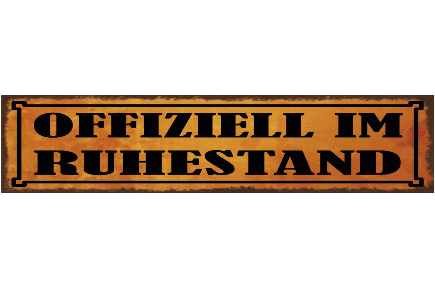 Schild Offiziell Im Ruhestand Rente Pension Arbeit 46 x 10 Blech od. H ...